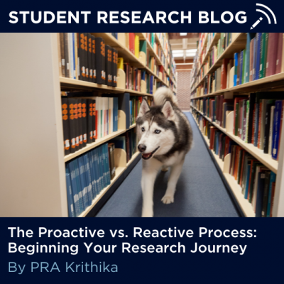 The Proactive vs. Reactive Process: Beginning Your Research Journey ...